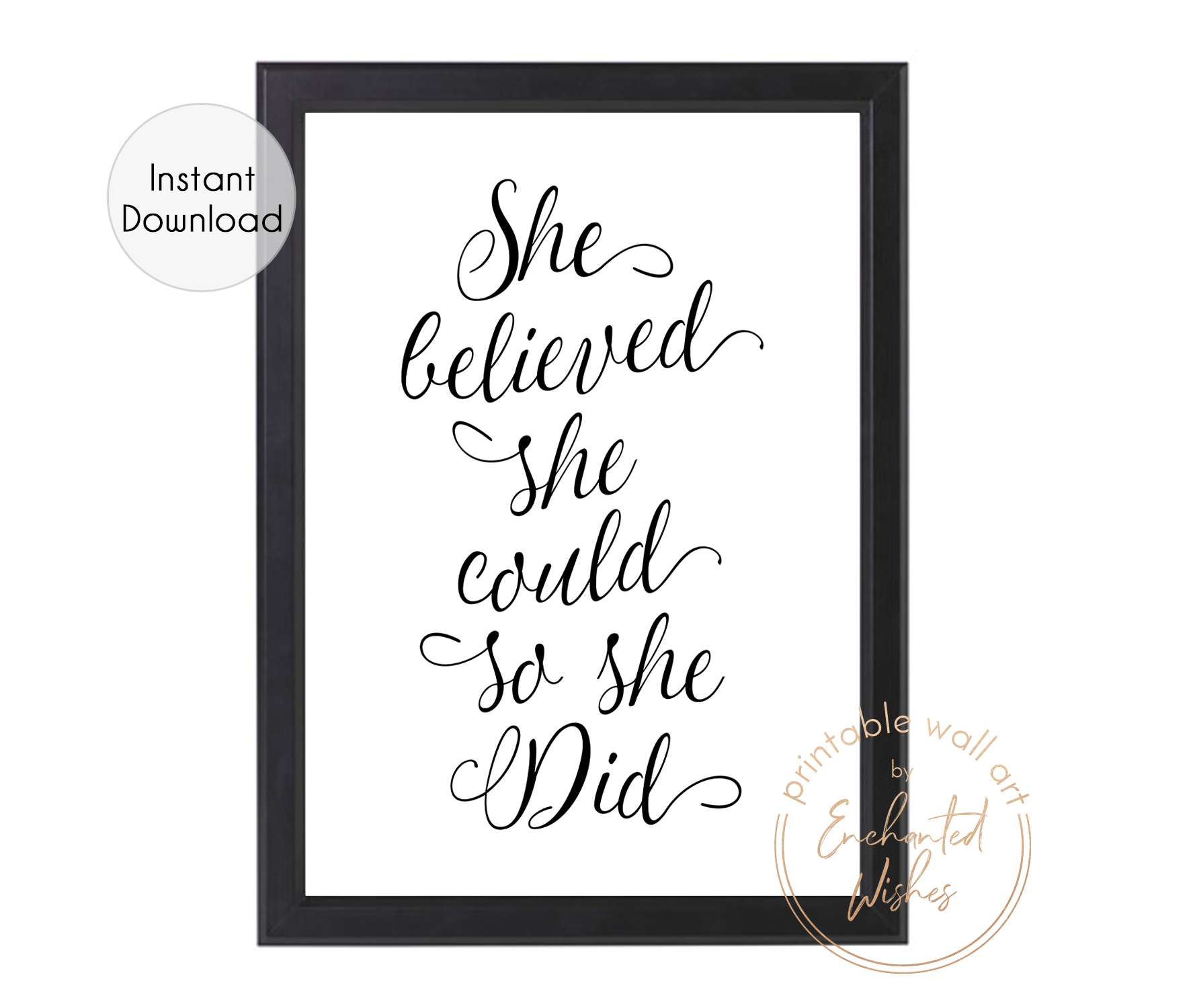 She Believed She Could So She Did Print - Wall Art Printable Prints
