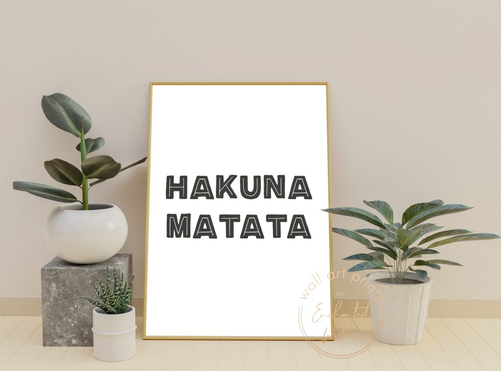 Hakuna Matata Print - Wall Art
